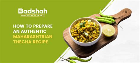 Maharashtrian Thecha Recipe Badshah Masala