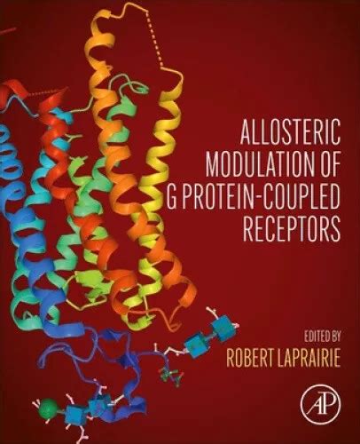 Allosteric Modulation Of G Protein Coupled Receptors By Robert Laprairie £11500 Picclick Uk