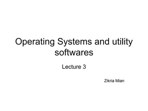2 Operating Systems And Utility Softwares Ppt