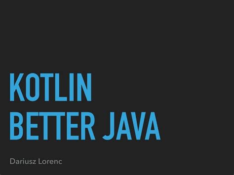 kotlin better java ppt