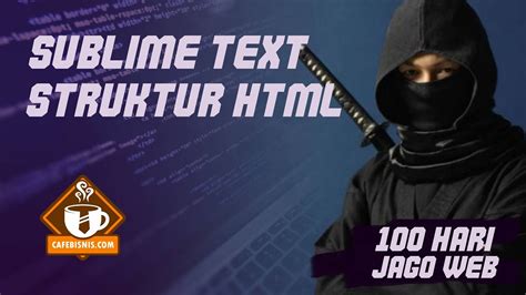 Sublime Text Dan Struktur Html Belajar Membuat Web 3100 Youtube