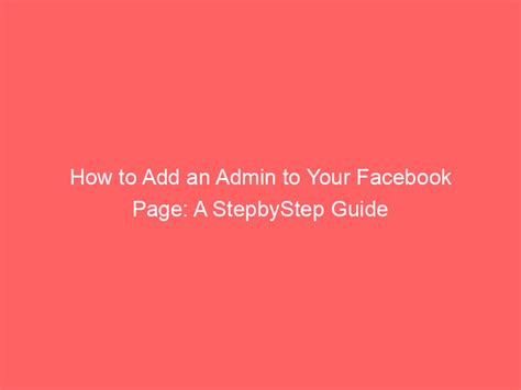 How To Add An Admin To Your Facebook Page A Stepbystep Guide Froggyads