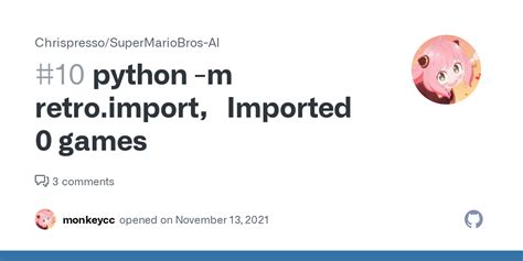 Python M Retroimport，imported 0 Games · Issue 10 · Chrispressosupermariobros Ai · Github