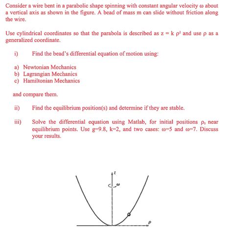 Solved Consider A Wire Bent In A Parabolic Shape Spinning With