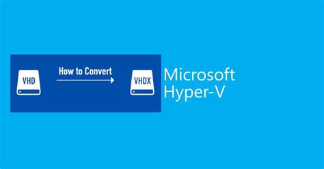 How To Convert A Vhdx File To A Vhd R Techdarchive