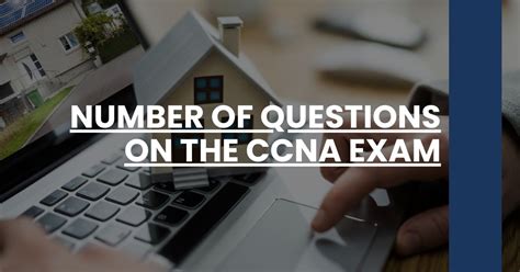 Number Of Questions On The CCNA Exam CCNA Prep
