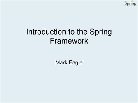 PPT Introduction To The Spring Framework PowerPoint Presentation