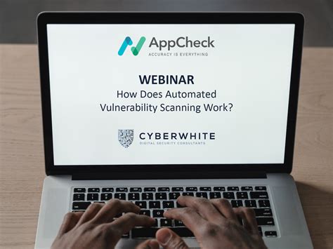 Webinar How Does Automated Vulnerability Scanning Work Cyberwhite