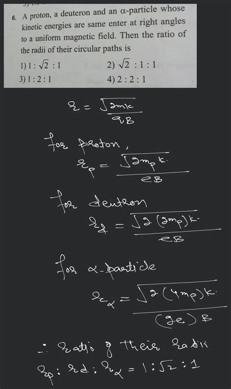 2015 18 A proton and an α particle are projected with the same kinetic