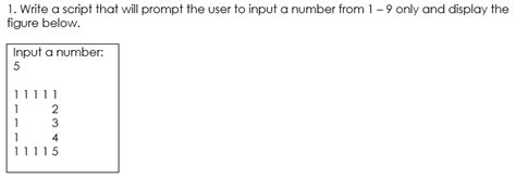 Solved 1 Write A Script That Will Prompt The User To Input
