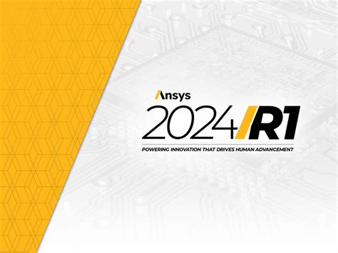 Ansys 2024 R1 Release Highlights