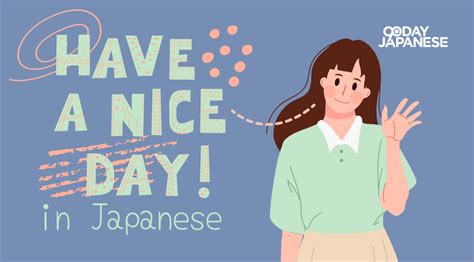 Have A Nice Day In Japanese Different Ways To Say It