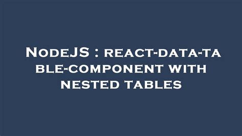 Nodejs React Data Table Component With Nested Tables Youtube