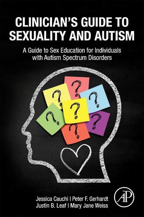 Clinician S Guide To Sexuality And Autism A Guide To Sex Education For