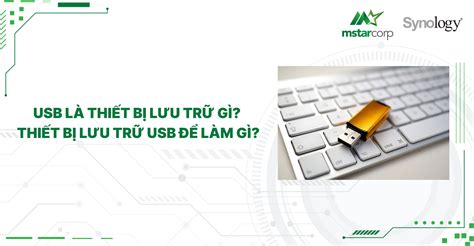 usb là thiết bị dụng để làm gì khám phá các ứng dụng và tính năng của