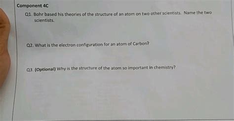 Component 4 C Q1 Bohr Based His Theories Of StudyX