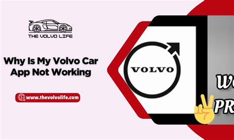 volvo car app not working 5 reasons and fix it yourself now