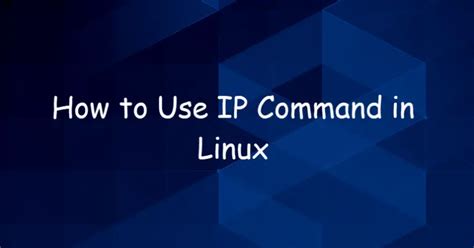 How To Use Ip Command In Linux Osetc Tech