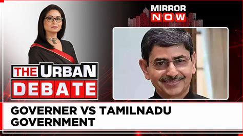 Tamil Nadu Government Vs The Governor Dmk Submits A Memorandum Seeking Governors Removal
