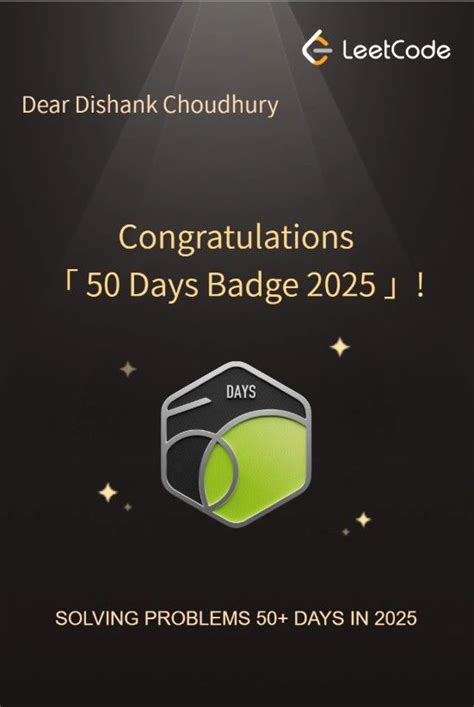 Got My First Leetcode Badge Today It Was An Exciting And Rewarding 50 Dishank Choudhury