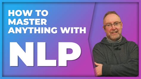 How To Master Anything With NLP NLP Northern Ireland