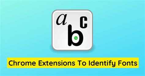Best Chrome Extensions To Identify Fonts In