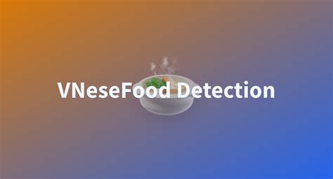 Sonfox2920vnesefooddetection At Main