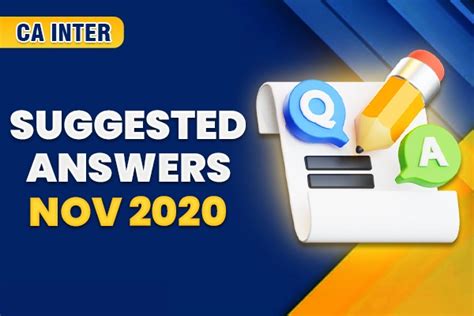 Ca Inter Nov 2020 Suggested Answers Along With Question Papers [all Subjects] Ca Inter Nov