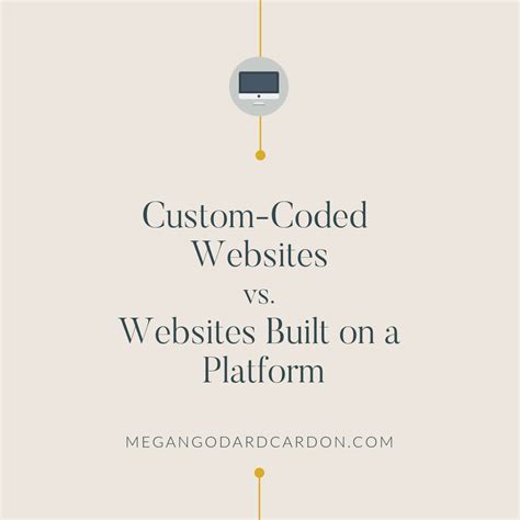 Custom Coded Website Vs Website Built On A Platform Megan Godard Cardon