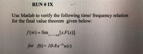 Solved Run Ix Use Matlab To Verify The Following Time