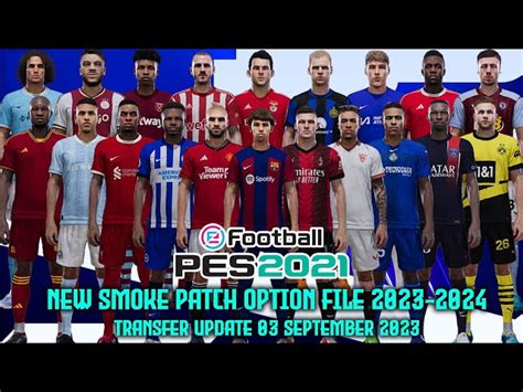 Pes 2021 New Smoke Patch Option File 2023 2024 V1 48 Off