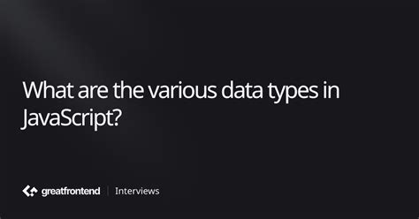 What Are The Various Data Types In Javascript Quiz Interview Questions With Solutions