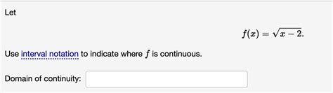 Solved Fxx−2 Use Interval Notation To Indicate Where F Is