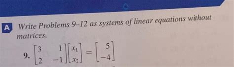 Solved Write Problems 9 12 As Systems Of Linear Equations