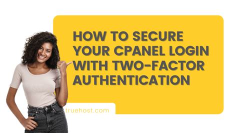 How To Secure Your Cpanel Login With Two Factor Authentication 2fa