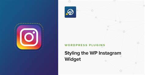a guide on basic styling for the wp instagram widget plugin cssigniter