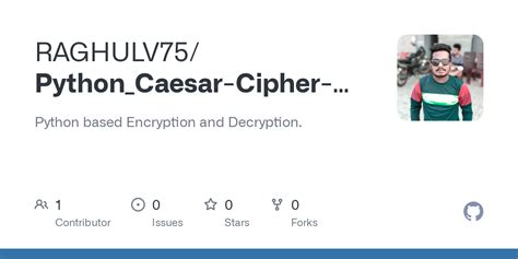 Github Raghulv75pythoncaesar Cipher Encryption And Decryption Python Based Encryption And