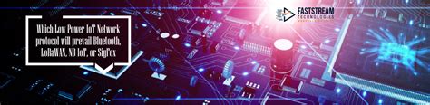 Nb Iot Vs Lora Vs Sigfox Which Iot Protocol Is Prominent