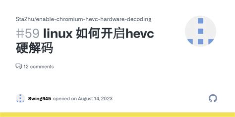 Linux 如何开启hevc硬解码 · Issue 59 · Stazhuenable Chromium Hevc Hardware