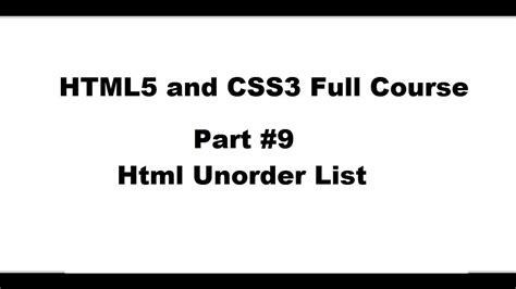 9 Hml5 And Css3 Full Course Html Unorder List Youtube