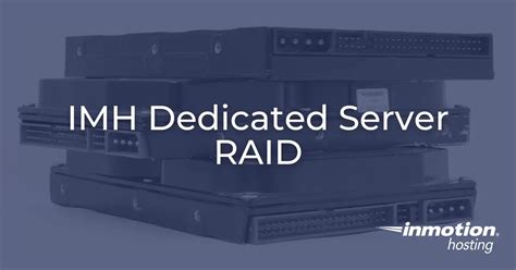 Dedicated Server Software Raid Inmotion Hosting