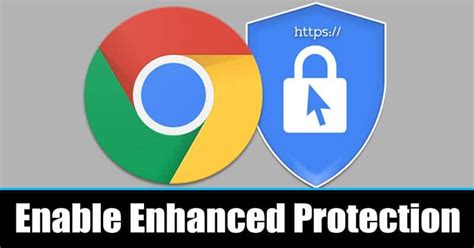 How To Enable Enhanced Protection In Google Chrome Browser