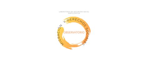 Observatorio Migración Y Derechos Sociales Cuerpo Académico