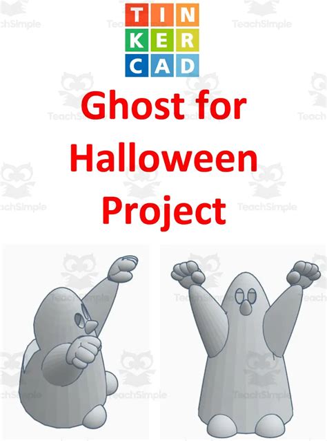 Tinkercad Step By Step Instructions For Ghost For Halloween By Teach Simple