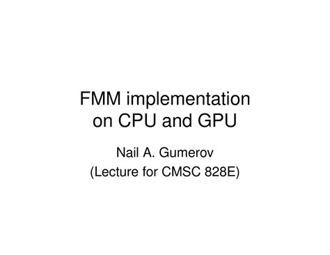 Fmm Implementation On Cpu And Gpu Lecture Notes Cmsc 828 Exams