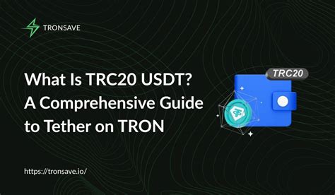 What Is Trc20 Usdt A Comprehensive Guide To Tether On Tron Tronsave Blog Tron Energy And