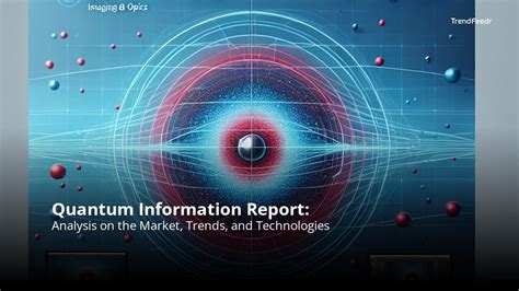 Quantum Information Report Trendfeedr