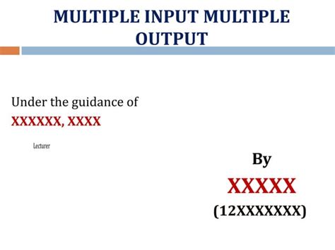 Multiple Input Multiple Output By Saikiran Panjala Ppt