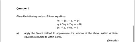Solved Question 1Given The Following System Of Linear Chegg