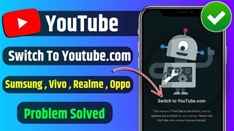 😥 Switch To Problem This Version Of Youtube Is Out Of Date Youtube Open Nahi Ho
